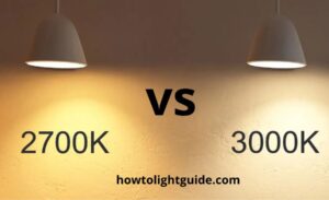 2700k Vs. 3000k Light: Top 6 Differences & Best Guide | Tips